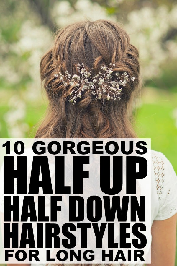 10 gorgeous half up half down hairstyles for long hair