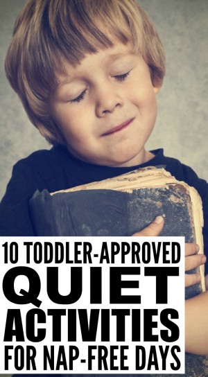10 fantastic quiet activities for toddlers who refuse to nap