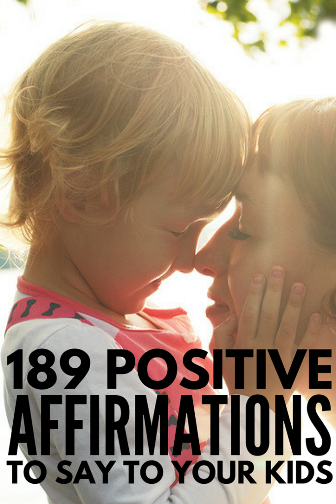 Positive Affirmations for Kids: 189 Positive Things to Say to Your Child