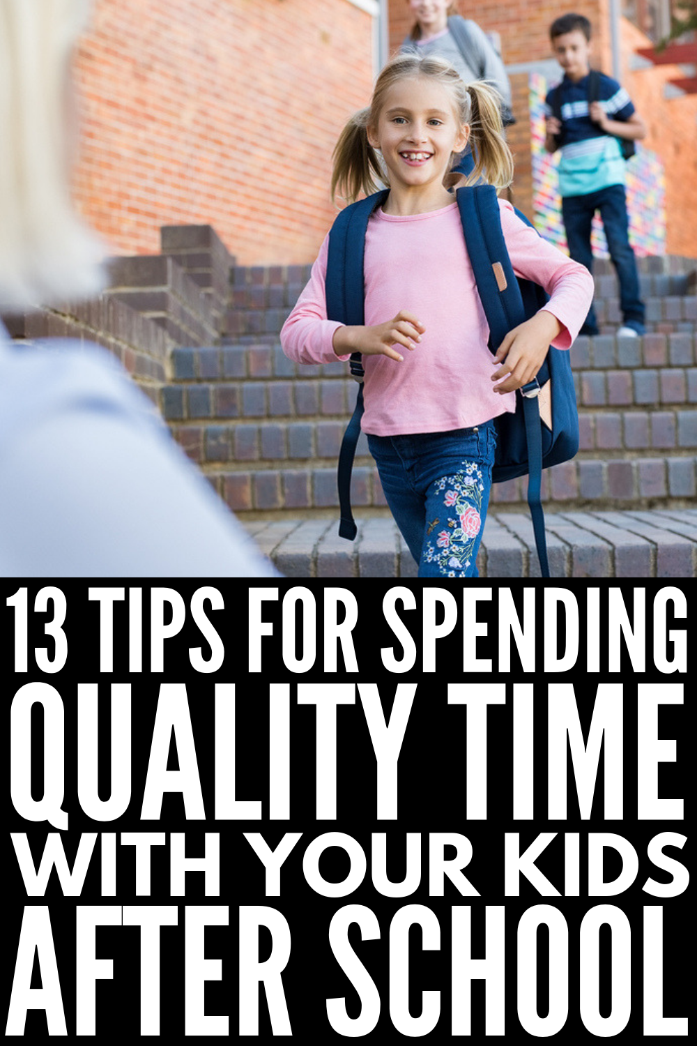 How to Spend Quality Time with Your Kids After School [13 Tips]