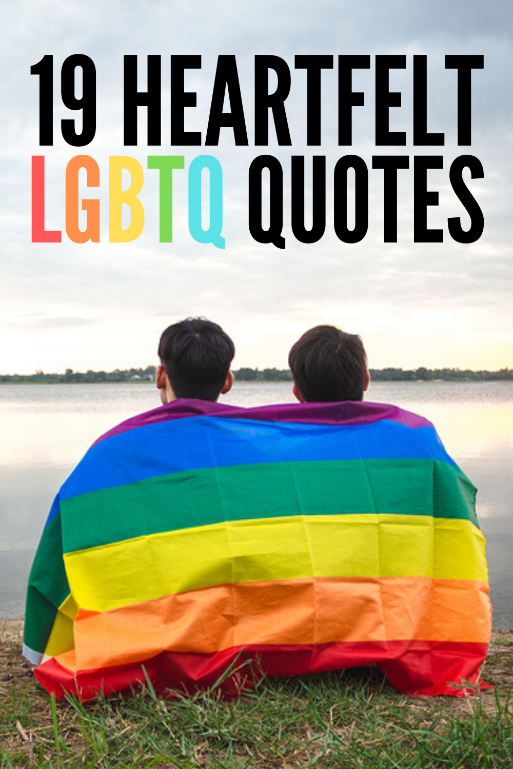 Love Is Love: 19 Meaningful LGBTQ Quotes to Inspire You