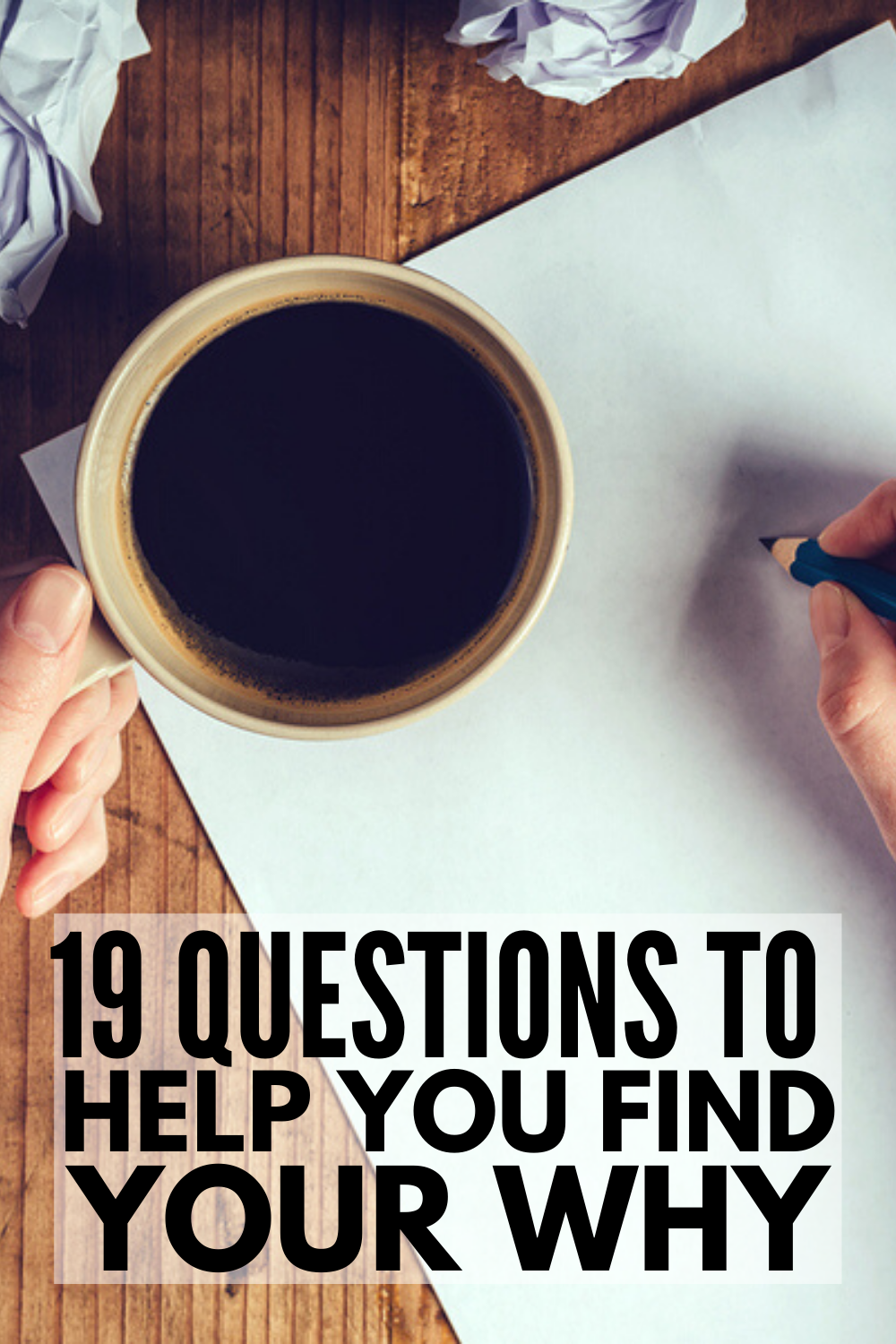 How to Find Your Why: 19 Questions to Ask Yourself