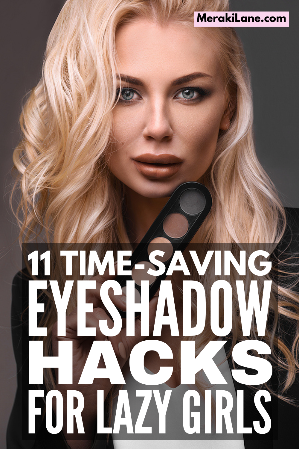 Look Good in Less Time: 11 Genius Eyeshadow Hacks for Lazy Gals