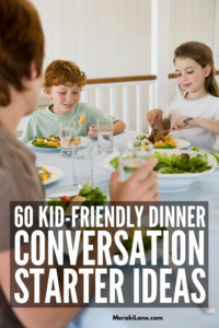 60 Family Dinner Conversation Starters to Connect with Your Kids