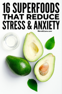 16 Stress Relieving Foods to Help You Feel Less Anxious