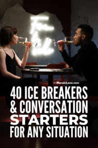 40 Conversation Starters For Any Social Situation