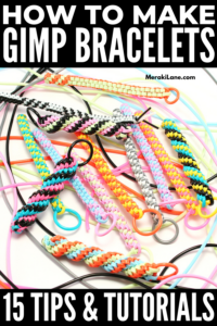 15 Step-By-Step Gimp Bracelet Tutorials for Beginners