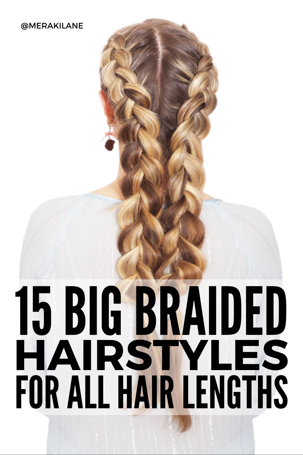15 Big Braided Hairstyles for Every Hair Length