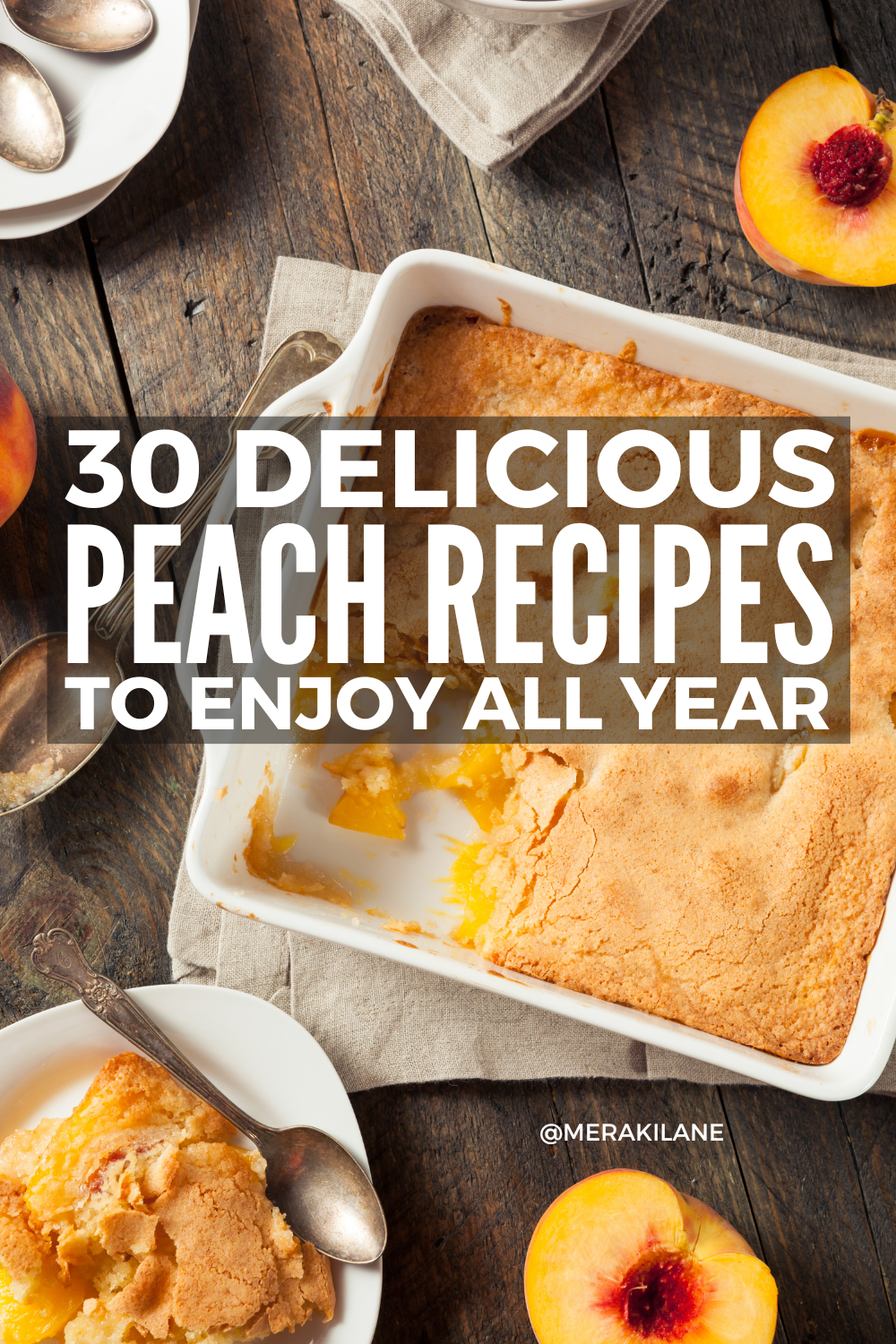 30 Delicious Peach Recipes to Enjoy Year Round