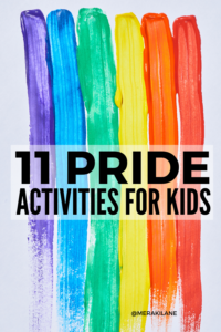 How to Celebrate Pride with Kids: 16 Resources & Activities