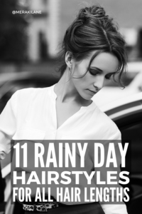 11 Rainy Day Hairstyles for All Hair Lengths
