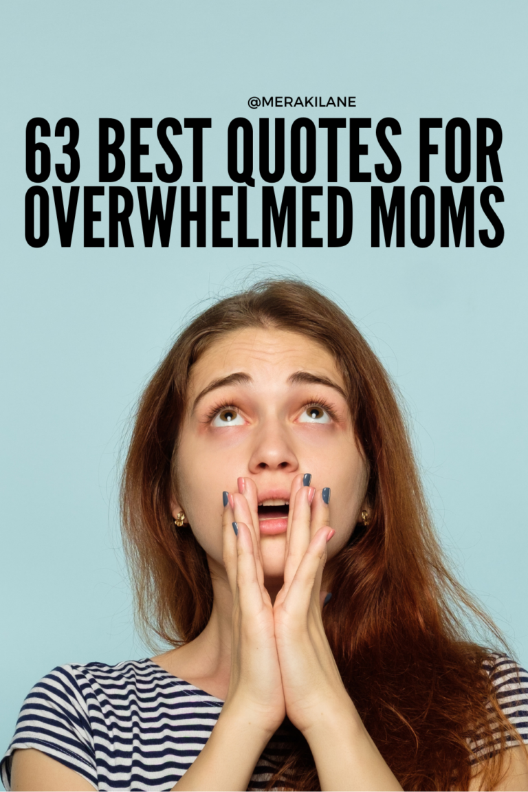 63 Quotes For Overwhelmed Moms Who Are Having a Tough Day