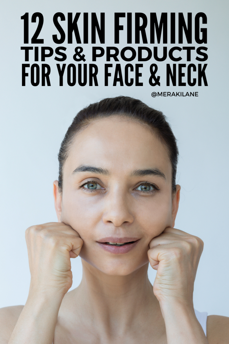 12 Skin Firming Tips for Your Face and Neck
