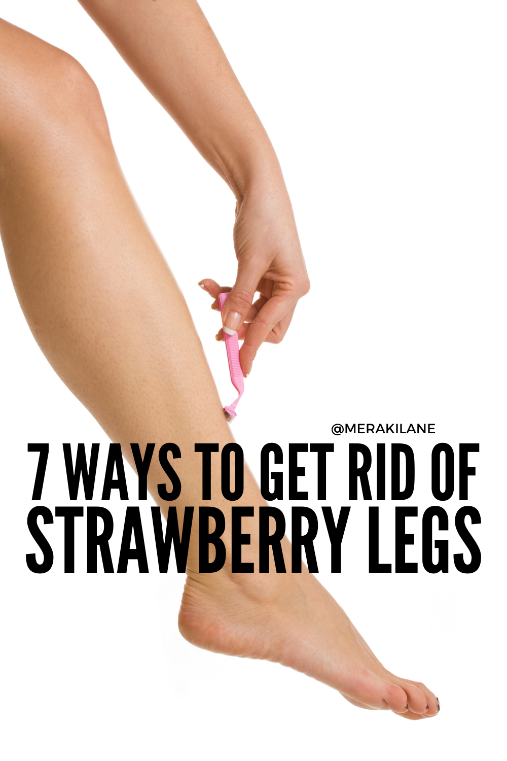 How to Get Rid of Strawberry Legs: 7 Tips That Help