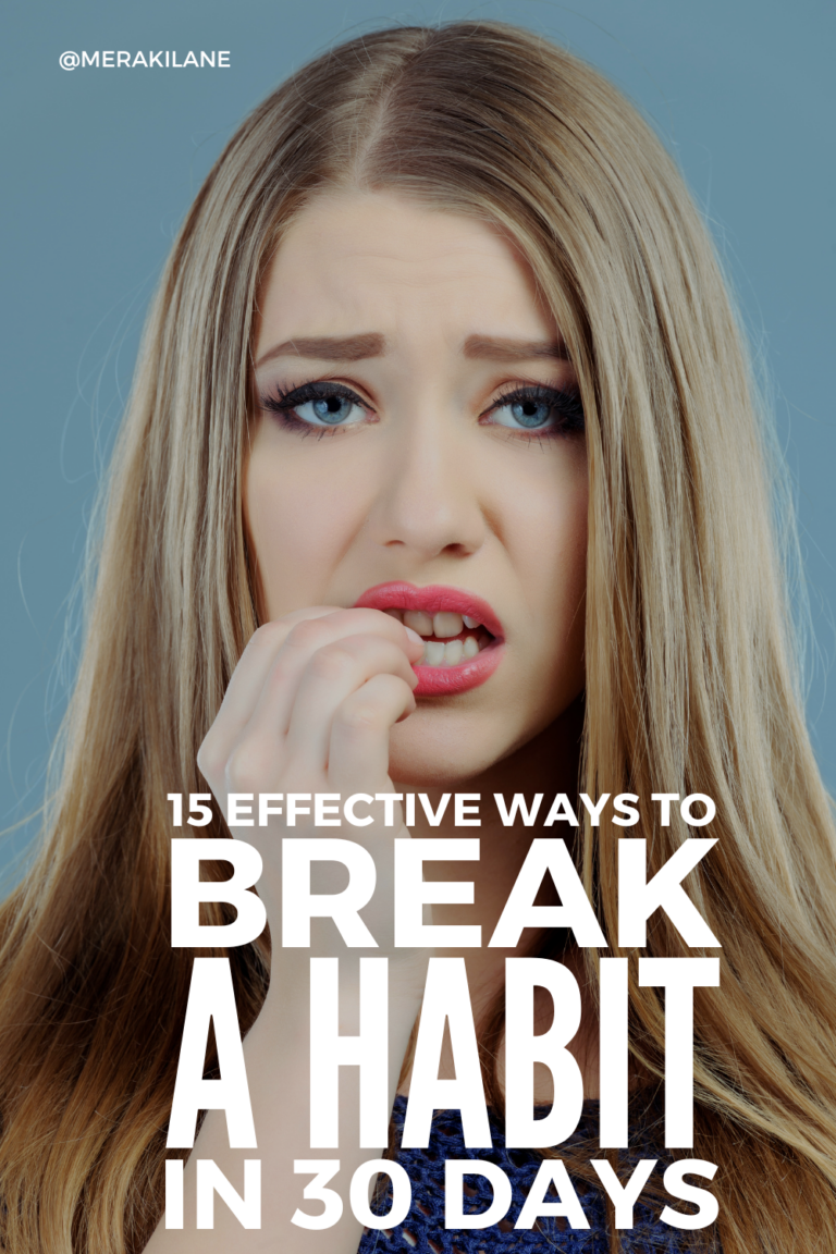 How to Break a Bad Habit in 30 Days or Less! (15 Tips that Work!)