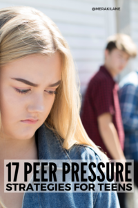 Peer Pressure Strategies for Teens: 17 Tips for Parents