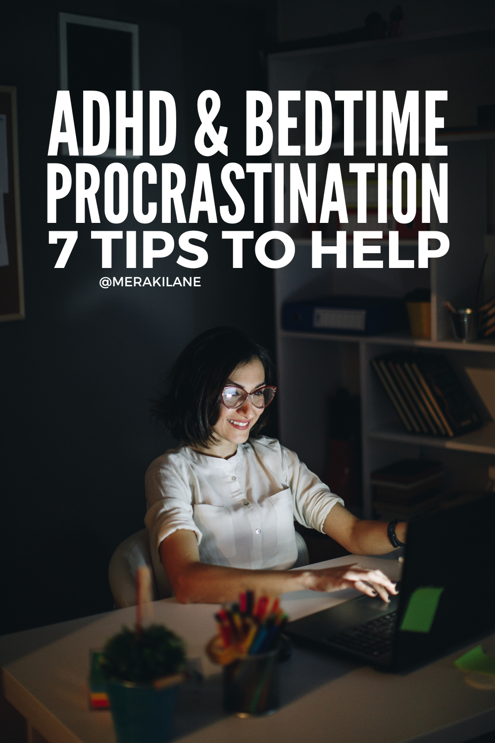 7 Tips to Manage ADHD Revenge Bedtime Procrastination