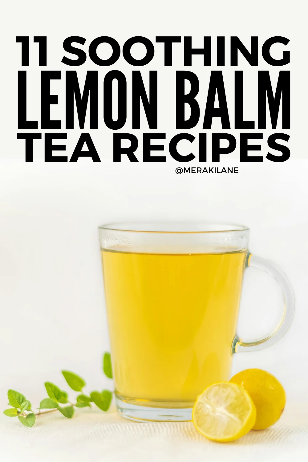 8 Benefits of Lemon Balm Tea (+13 Homemade Recipes)