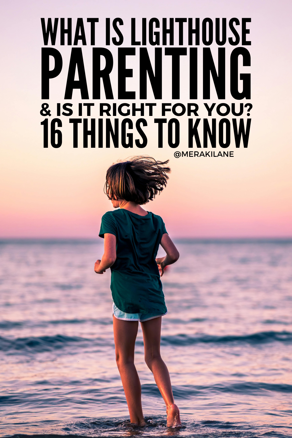 16 Pros and Cons of Lighthouse Parenting